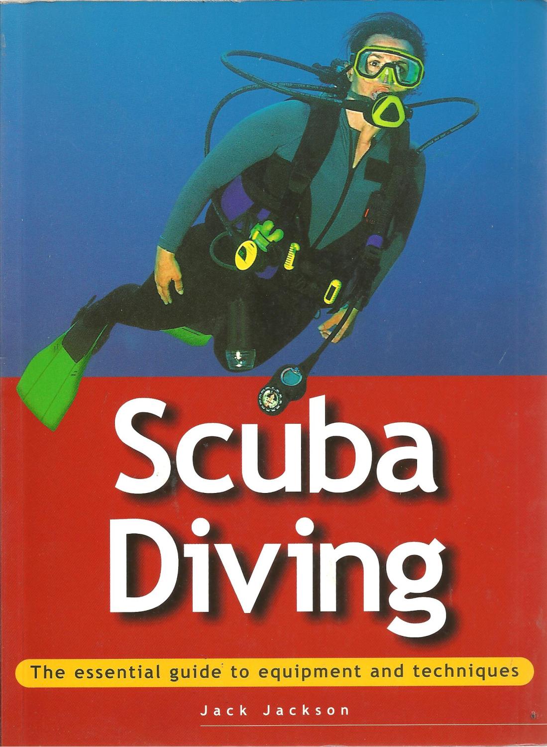 SCUBA DIVING, the Essential Guide to Equipment and Techniques – Global ...